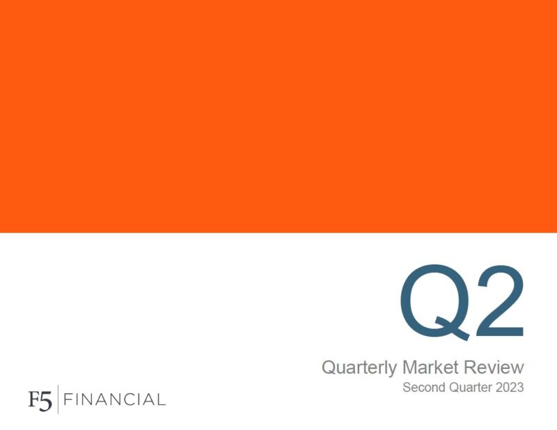 Quarterly Market Review – Second Quarter 2023 | F5 Financial